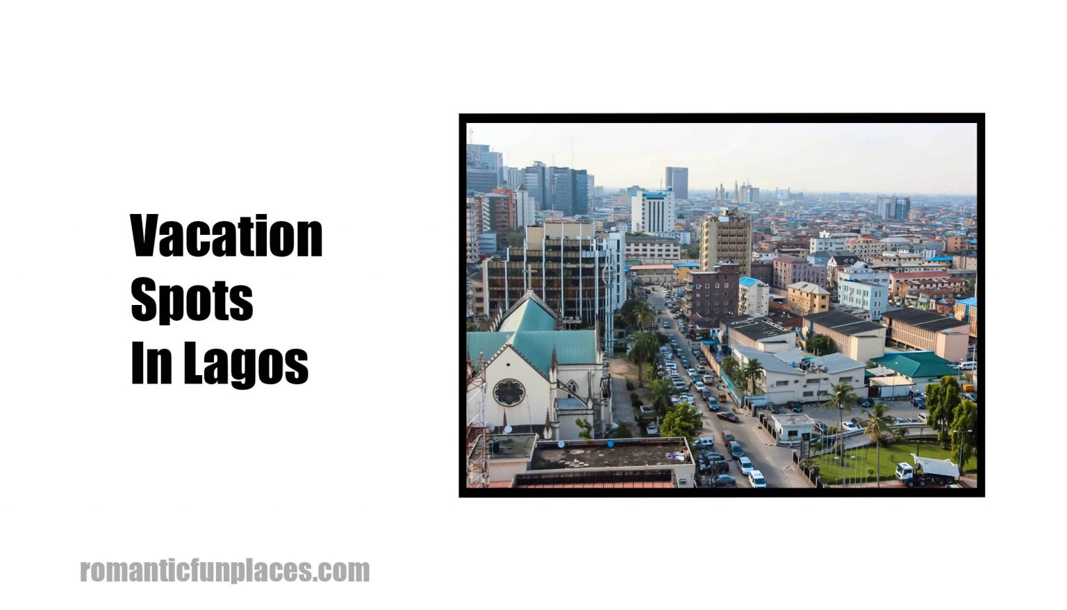 Vacation Spots In Lagos - Lagos State Nigeria - ROMANTICFUNPLACES